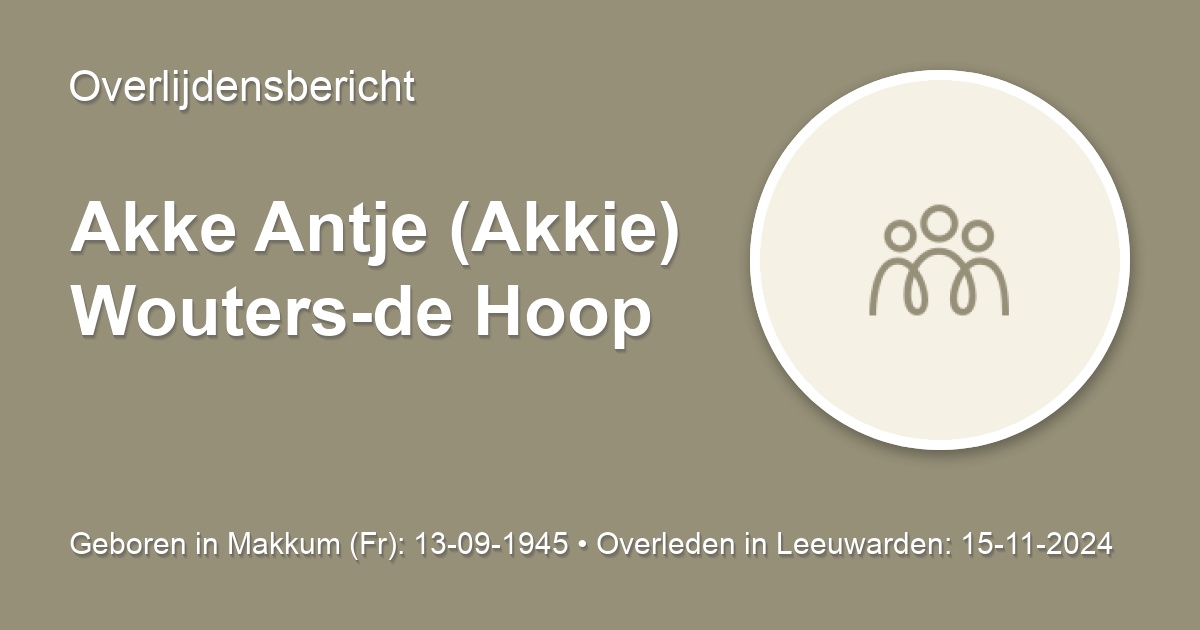 Akke Antje (Akkie) Wouters-de Hoop 15 november 2024 ...
