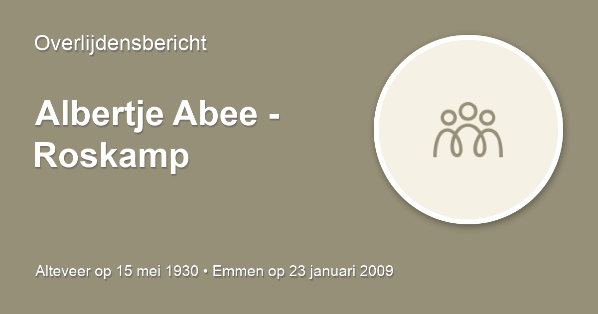 Albertje Abee - Roskamp 23 januari 2009 • overlijdensbericht en ...
