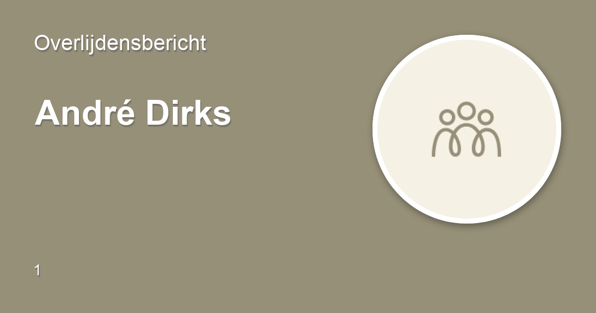 André Dirks 16 januari 2016 • overlijdensbericht en condoleances ...