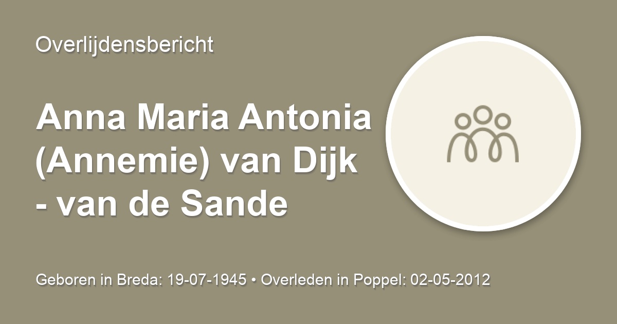 Anna Maria Antonia (Annemie) van Dijk - van de Sande 2 mei 2012 ...