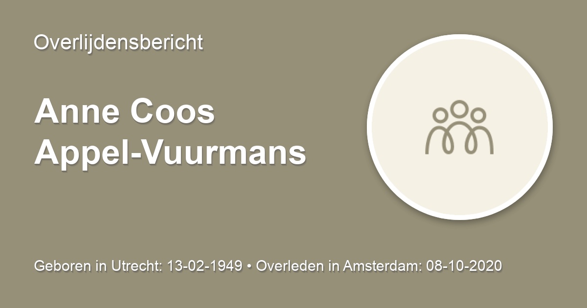 Anne Coos Appel-Vuurmans 8 oktober 2020 • overlijdensbericht en ...