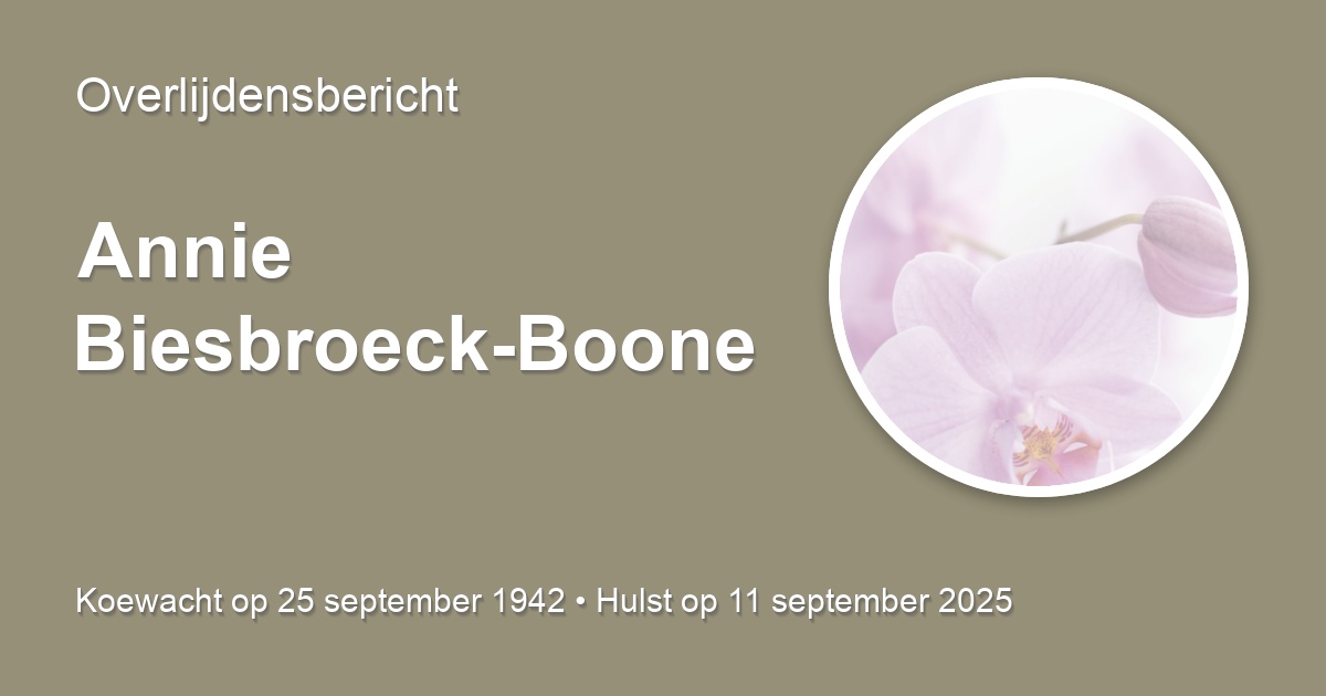 Annie Biesbroeck-Boon 11 september 2025 • overlijdensbericht en ...