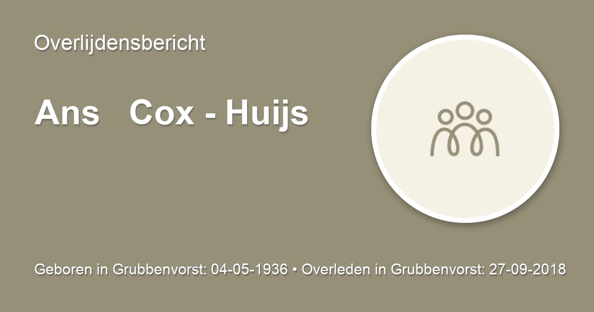 Ans Cox - Huijs 27 september 2018 • overlijdensbericht en condoleances ...