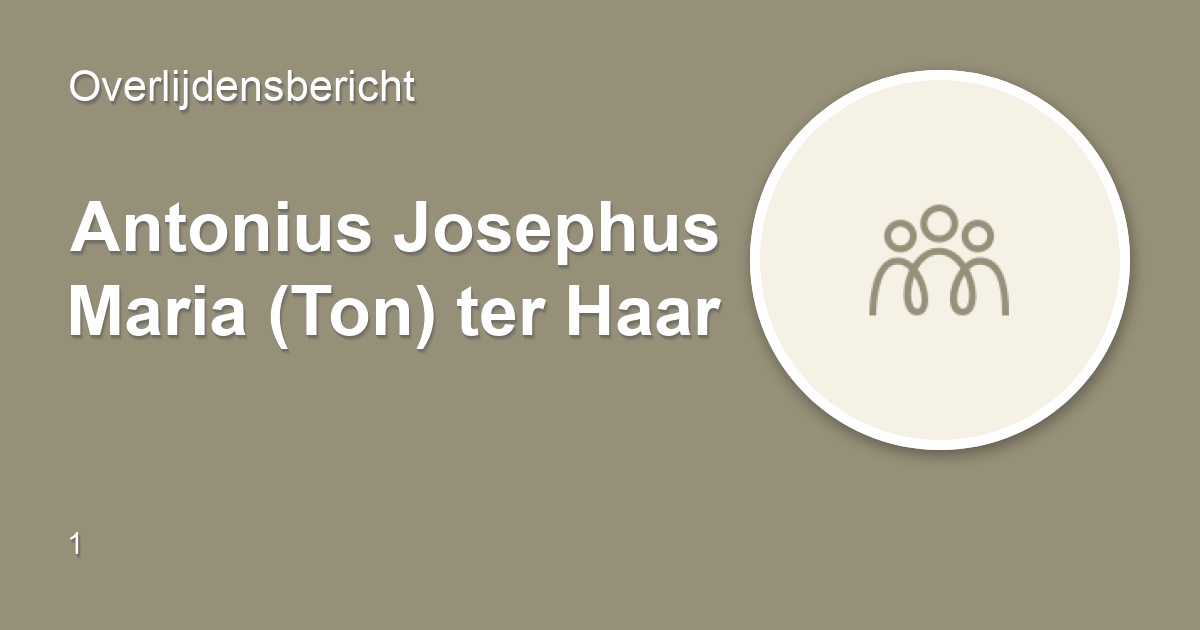 Antonius Josephus Maria (Ton) ter Haar 19 februari 2015 ...
