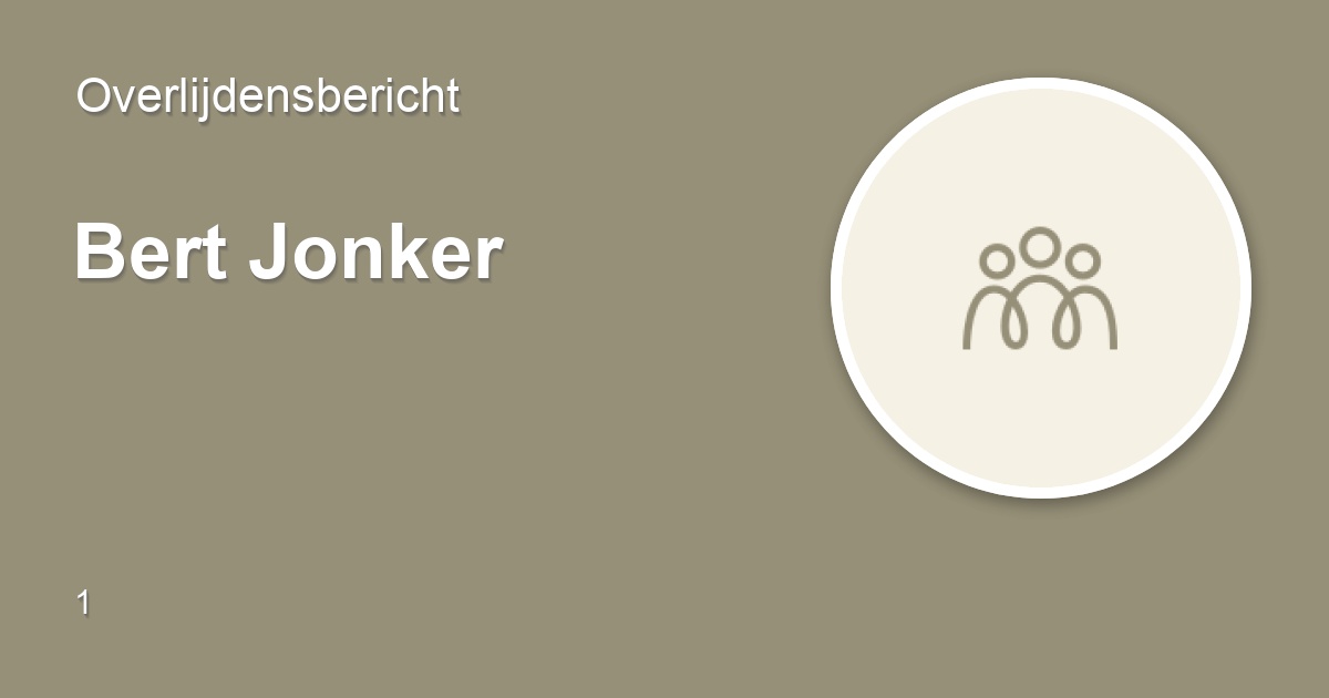 Bert Jonker 25 maart 2021 • overlijdensbericht en condoleances - Mensenlinq