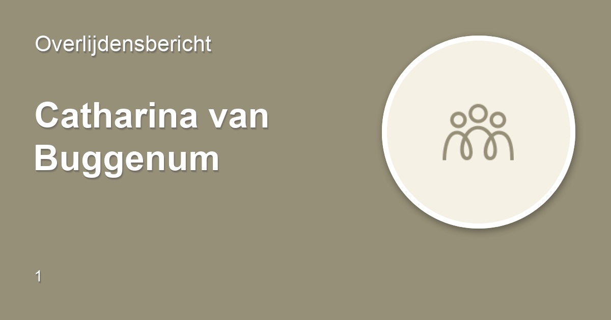 Catharina van Buggenum 18 november 2024 • overlijdensbericht en ...