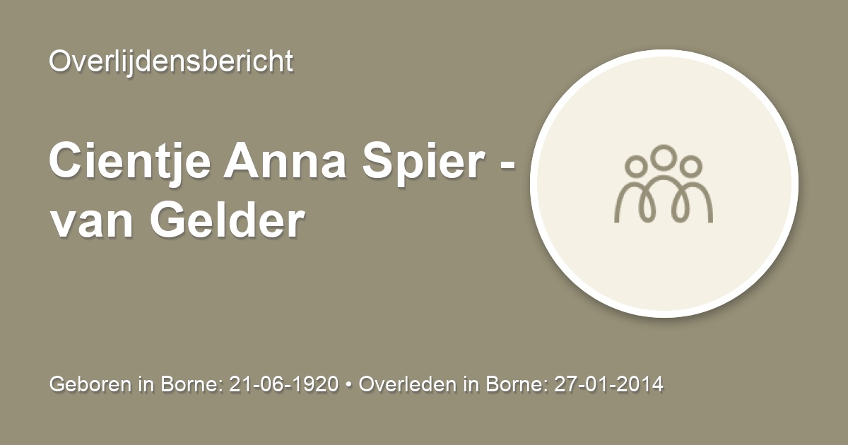 Cientje Anna Spier - van Gelder 27 januari 2014 • overlijdensbericht en ...