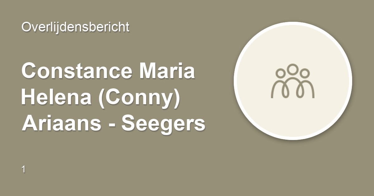 Constance Maria Helena (Conny) Ariaans - Seegers 16 januari 2016 ...