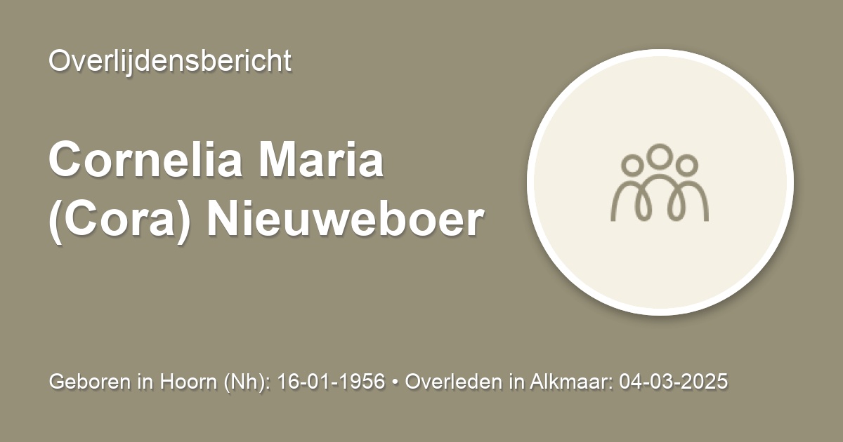 Cornelia Maria (Cora) Nieuweboer 4 maart 2025 • overlijdensbericht en ...