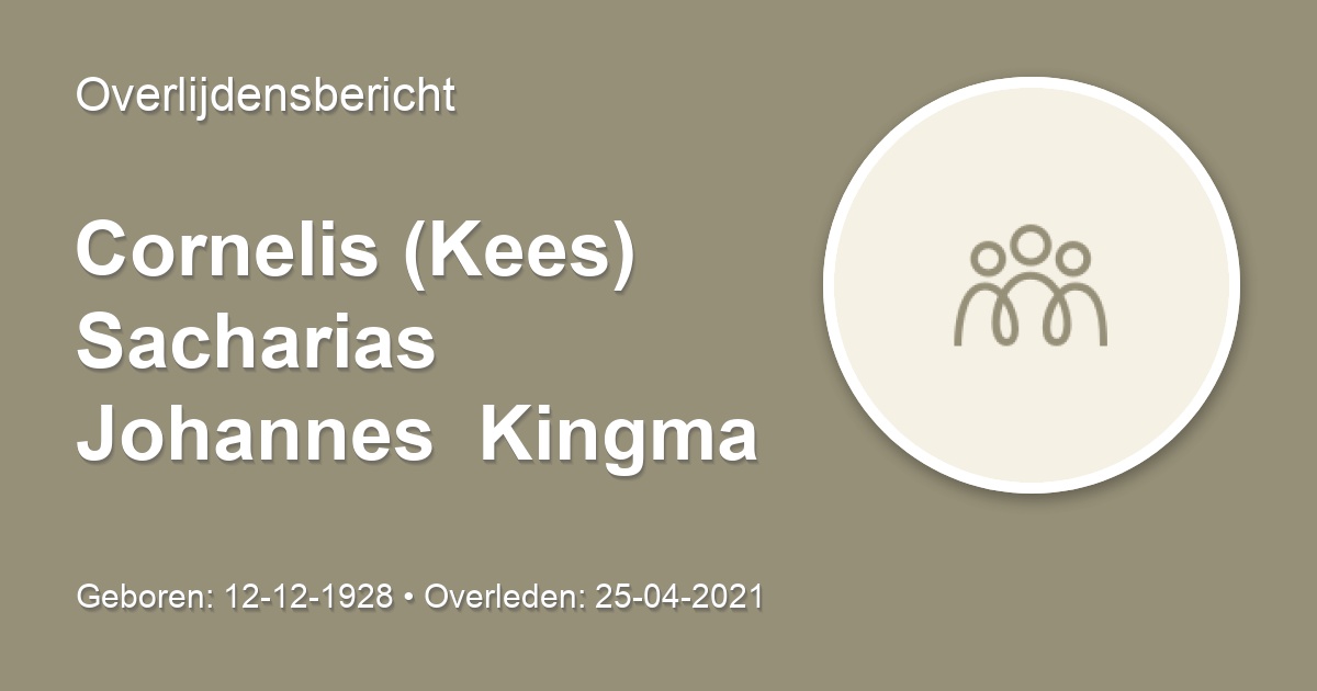 Cornelis (Kees) Sacharias Johannes Kingma 25 april 2021 ...