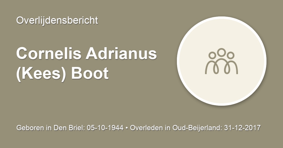 Cornelis Adrianus (Kees) Boot 31 december 2017 • overlijdensbericht en condoleances - Mensenlinq
