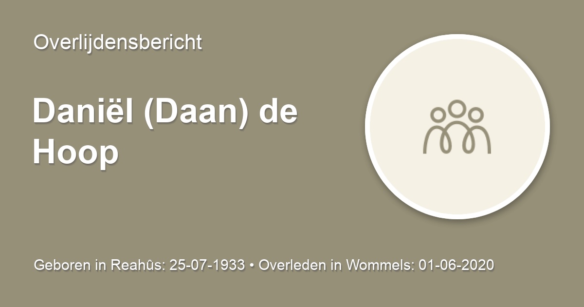 Daniël (Daan) de Hoop 1 juni 2020 • overlijdensbericht en condoleances ...