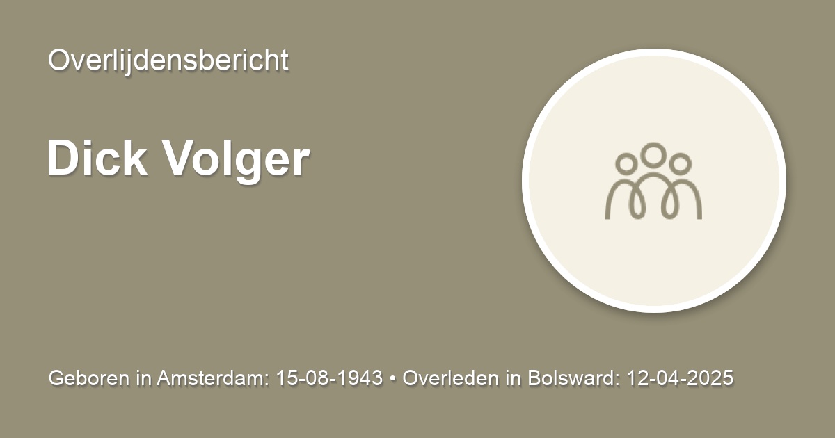 Dick Volger 12 april 2025 • overlijdensbericht en condoleances - Mensenlinq