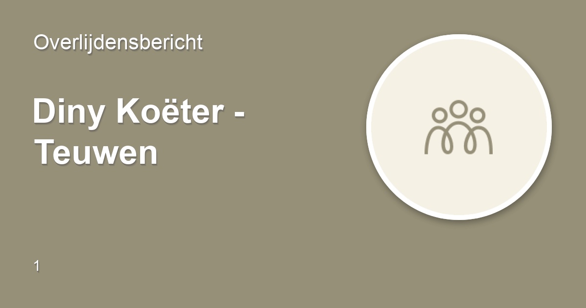 Diny Koëter - Teuwen 25 december 2011 • overlijdensbericht en ...