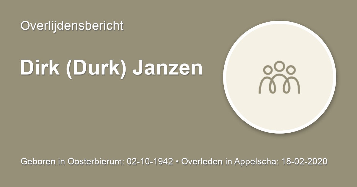 Dirk (Durk) Janzen 18 februari 2020 • overlijdensbericht en ...