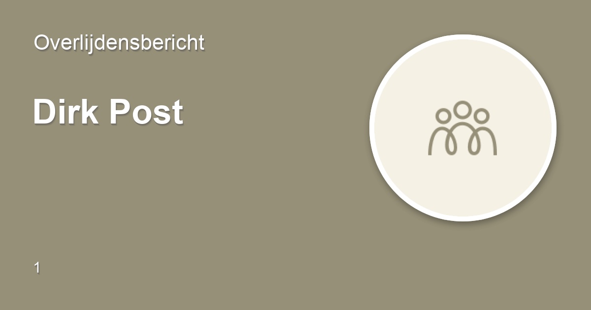 Dirk Post 18 november 2009 • overlijdensbericht en condoleances ...