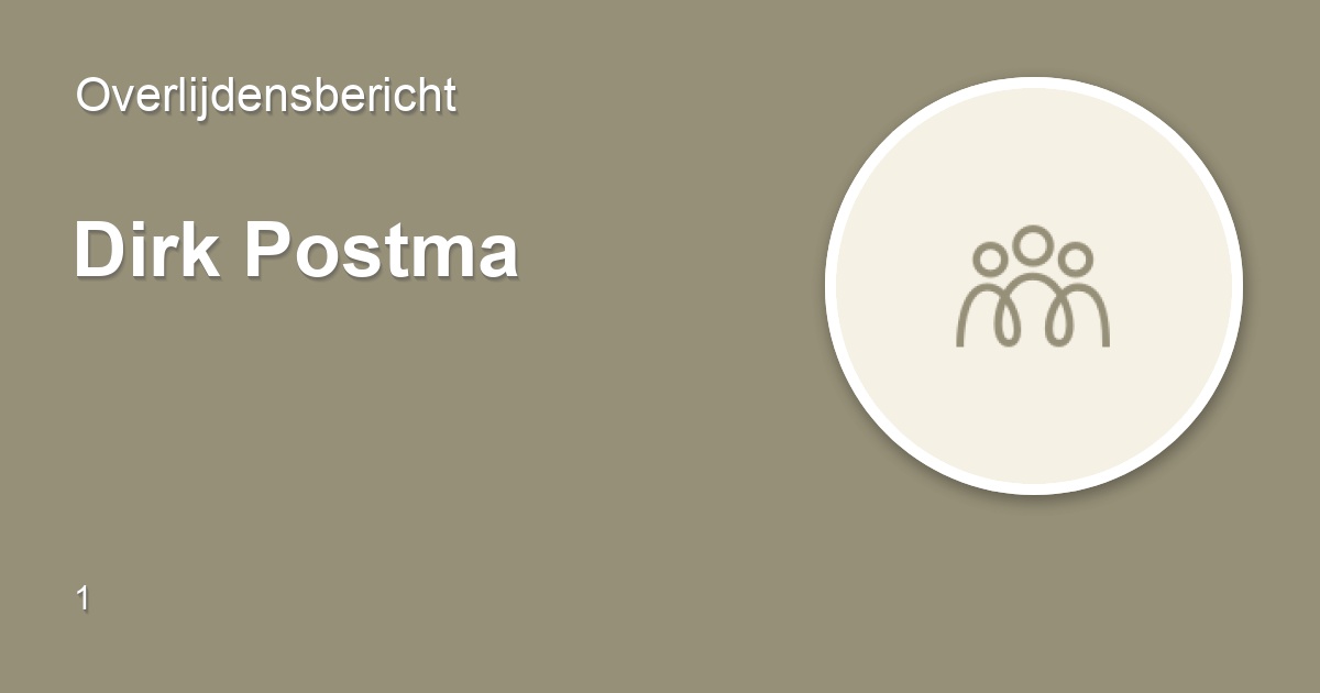 Dirk Postma 15 januari 2020 • overlijdensbericht en condoleances ...