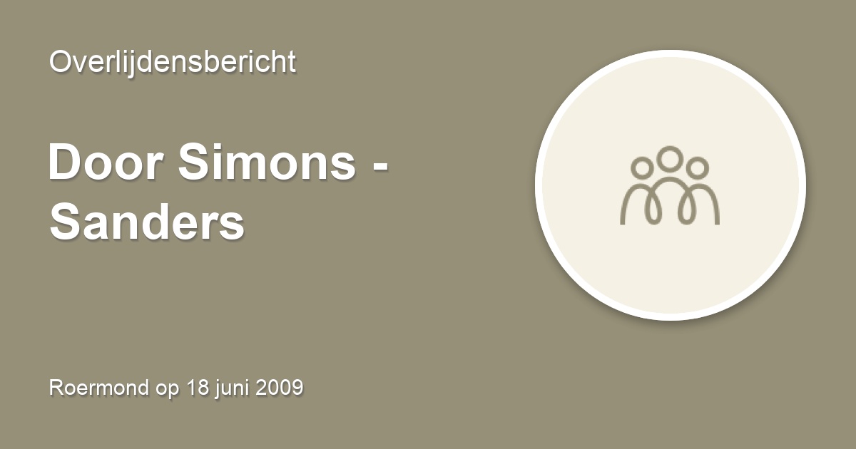Door Simons - Sanders 18 juni 2009 • overlijdensbericht en condoleances ...