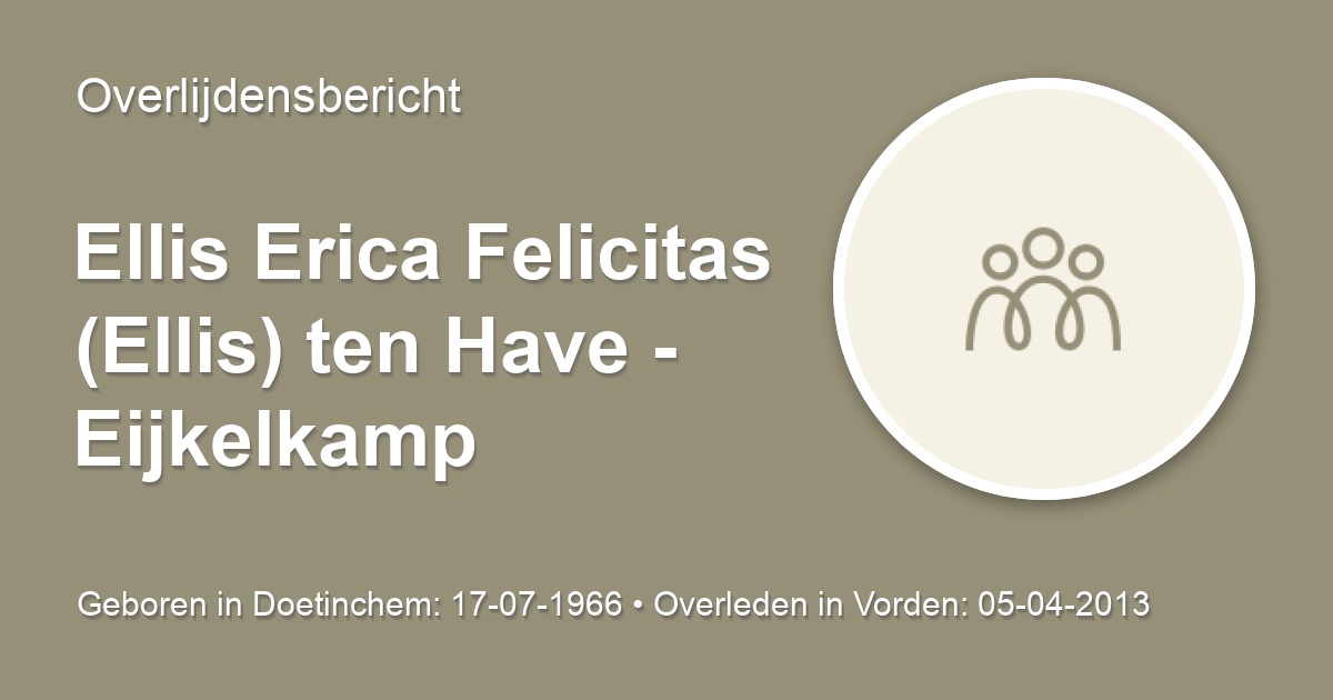 Ellis Erica Felicitas (Ellis) ten Have - Eijkelkamp 5 april 2013 ...