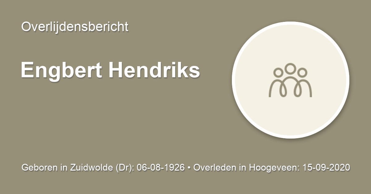 Engbert Hendriks 15 september 2020 • overlijdensbericht en condoleances ...