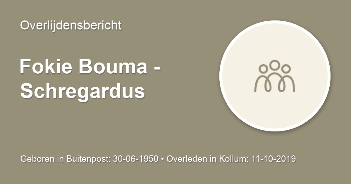 Fokie Bouma - Schregardus 11 oktober 2019 • overlijdensbericht en ...