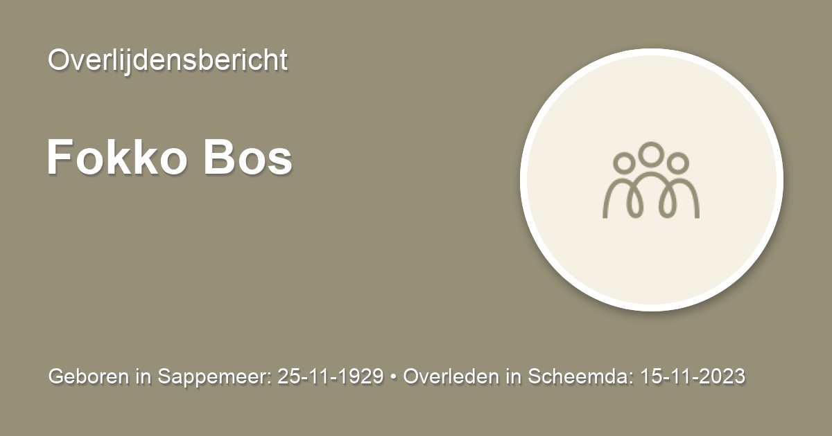 Fokko Bos 15 november 2023 • overlijdensbericht en condoleances ...