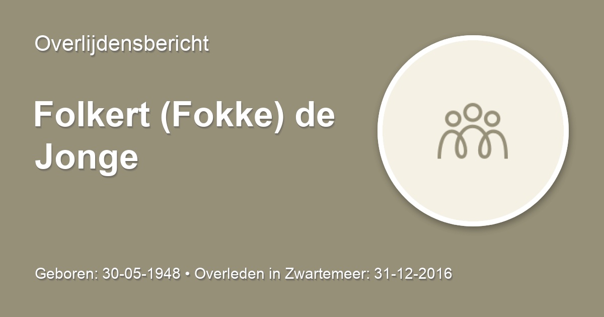 Folkert (Fokke) de Jonge 31 december 2016 • overlijdensbericht en ...