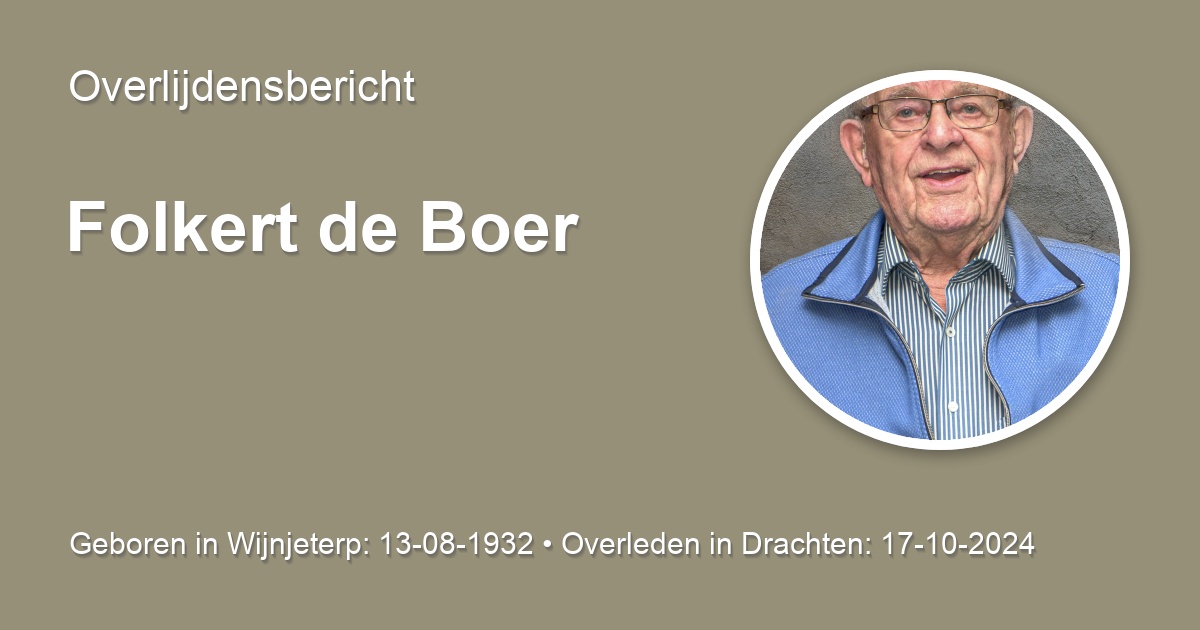 Folkert de Boer 17 oktober 2024 • overlijdensbericht en condoleances ...