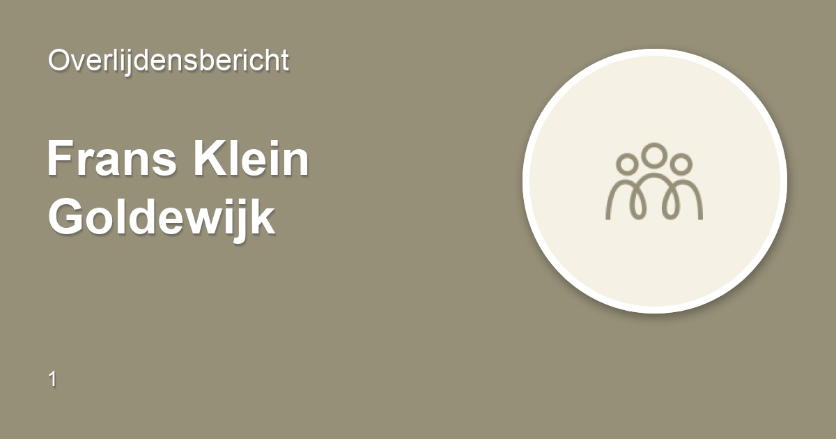 Frans Klein Goldewijk 11 februari 2014 • overlijdensbericht en ...