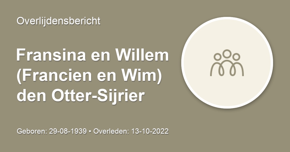 Fransina en Willem (Francien en Wim) den Otter-Sijrier 13 oktober 2022 ...