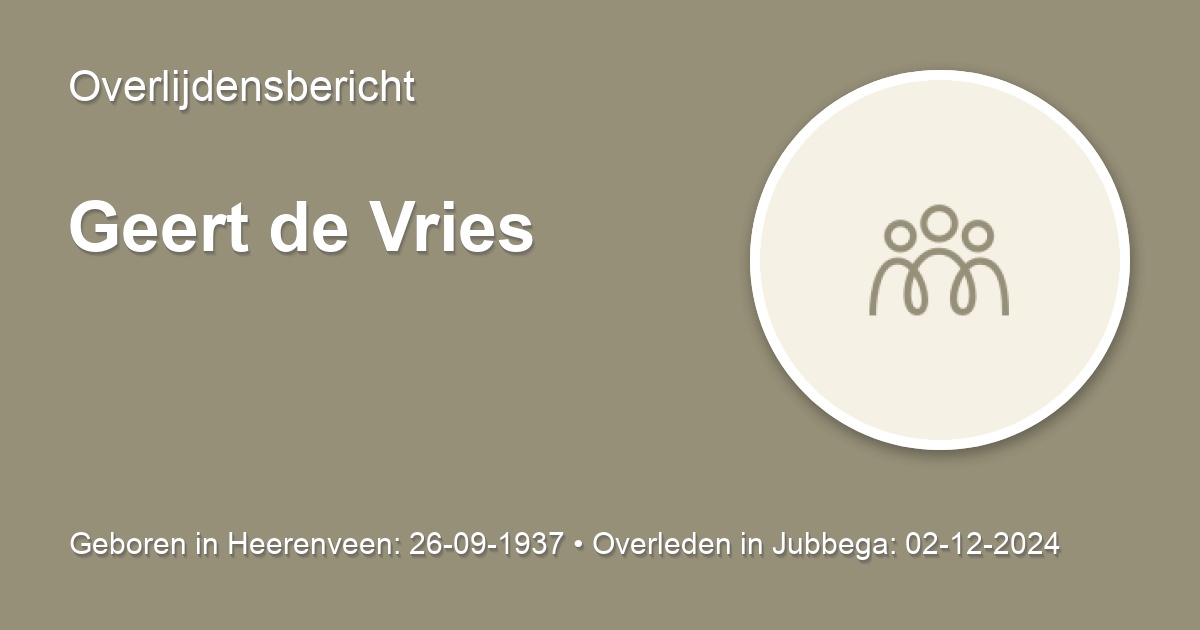 Geert de Vries 2 december 2024 • overlijdensbericht en condoleances ...