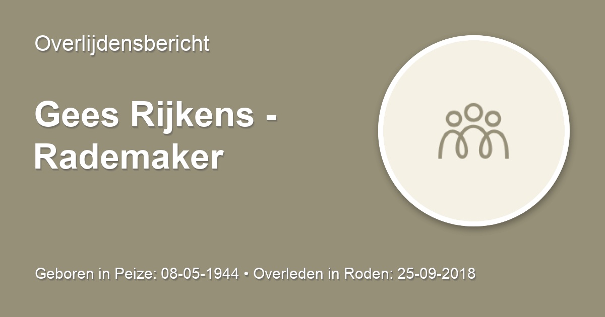 Gees Rijkens - Rademaker 25 september 2018 • overlijdensbericht en ...