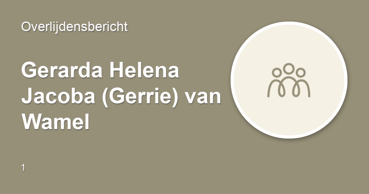 Gerarda Helena Jacoba (Gerrie) van Wamel 8 november 2018 ...