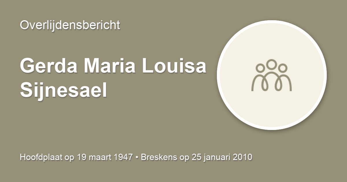 Gerda Maria Louisa Sijnesael 25 januari 2010 • overlijdensbericht en condoleances - Mensenlinq