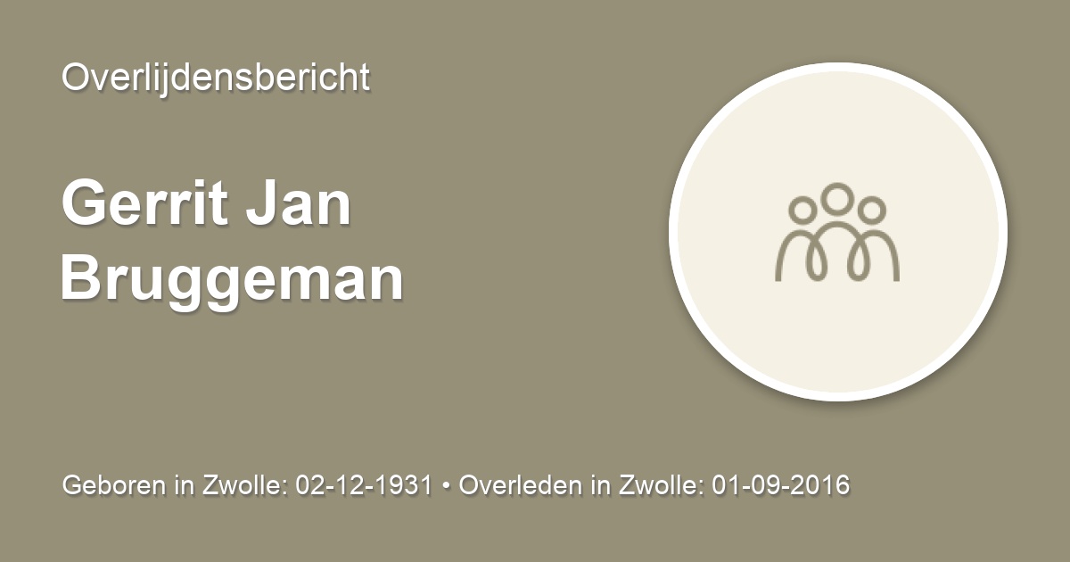 Gerrit Jan Bruggeman 1 september 2016 • overlijdensbericht en ...