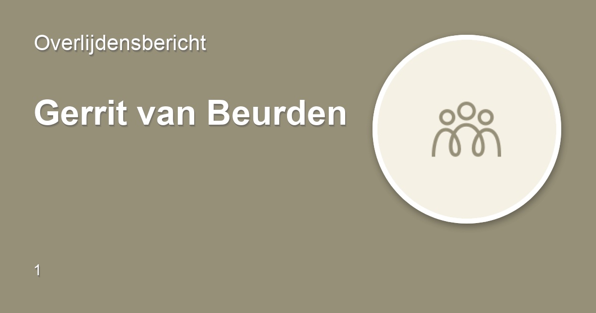 Gerrit van Beurden 7 augustus 2012 • overlijdensbericht en condoleances ...
