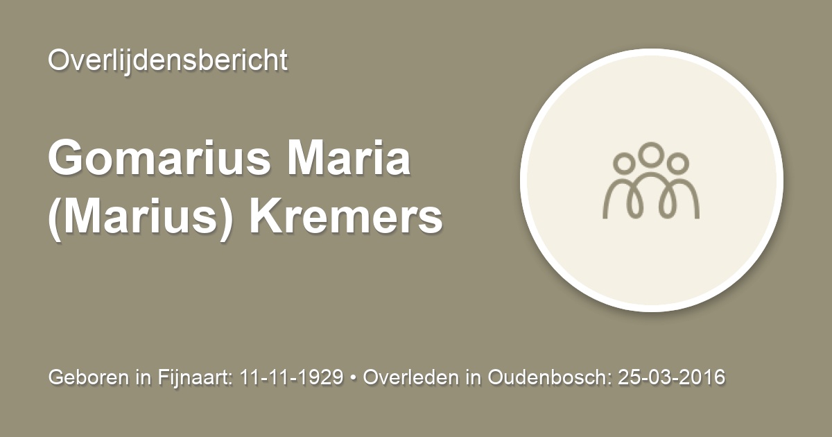 Gomarius Maria (Marius) Kremers 25 maart 2016 • overlijdensbericht en ...