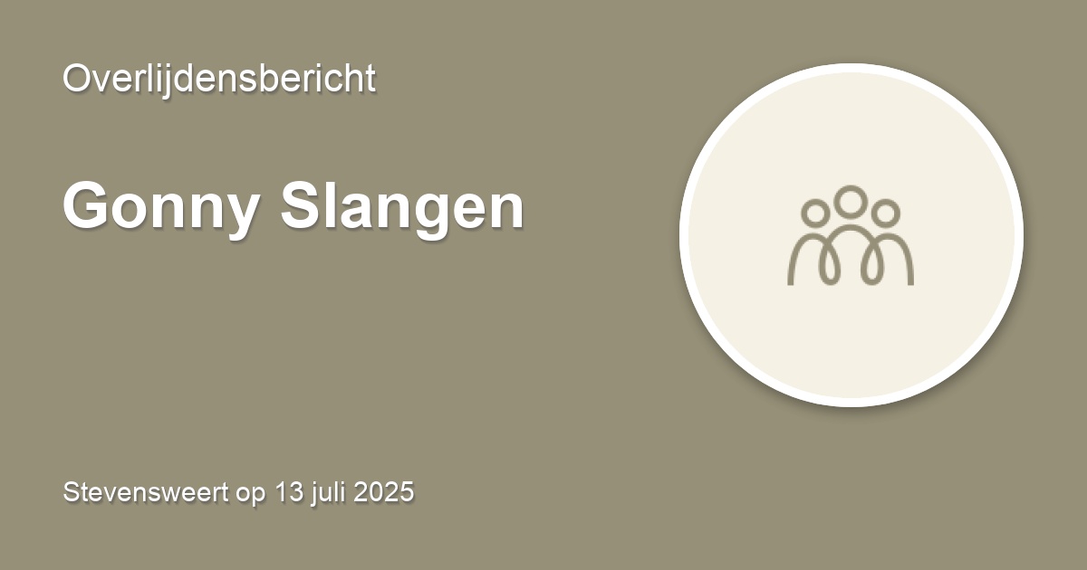 Gonny Slangen 13 juli 2025 • overlijdensbericht en condoleances ...