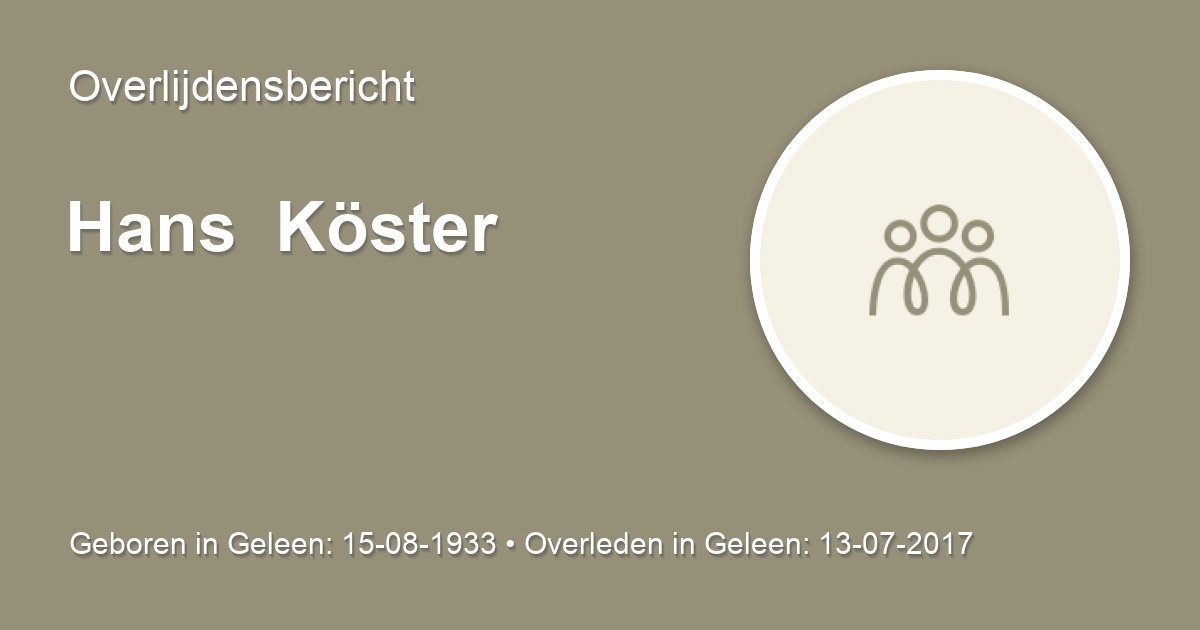 Hans Köster 13 juli 2017 • overlijdensbericht en condoleances - Mensenlinq