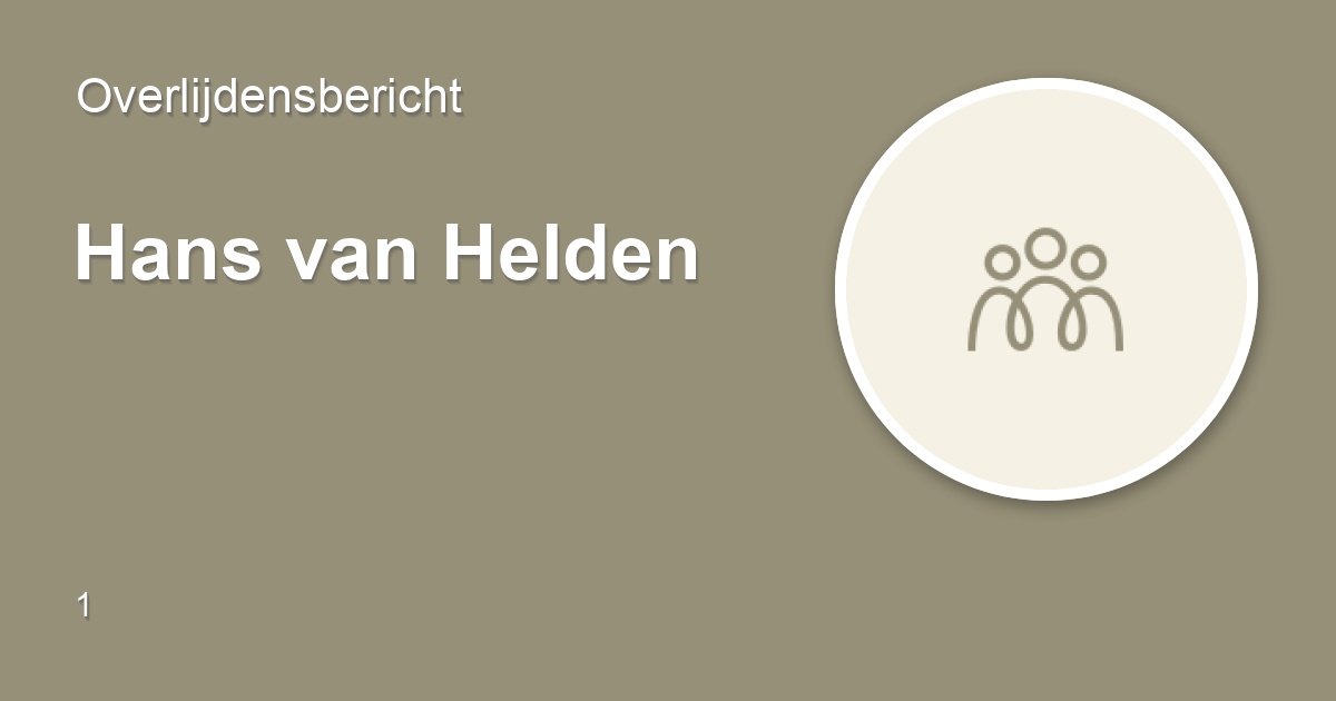 Hans van Helden 3 januari 2020 • overlijdensbericht en condoleances ...