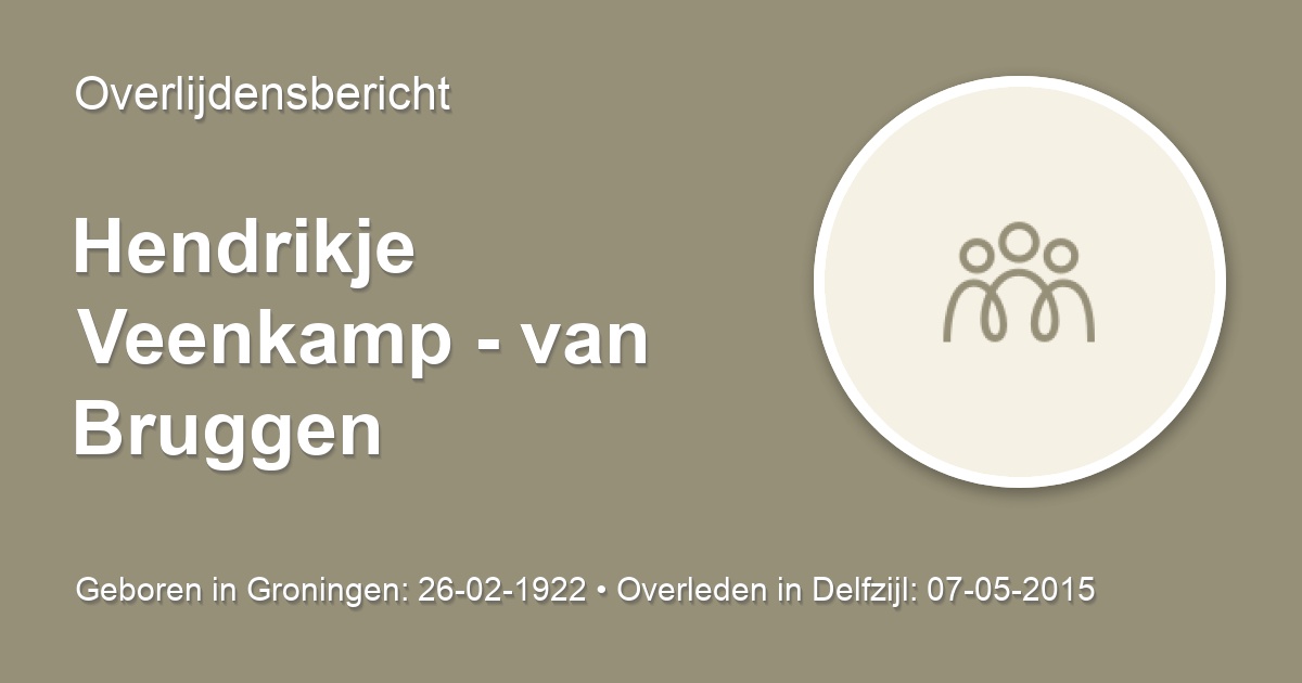 Hendrikje Veenkamp - van Bruggen 7 mei 2015 • overlijdensbericht en ...