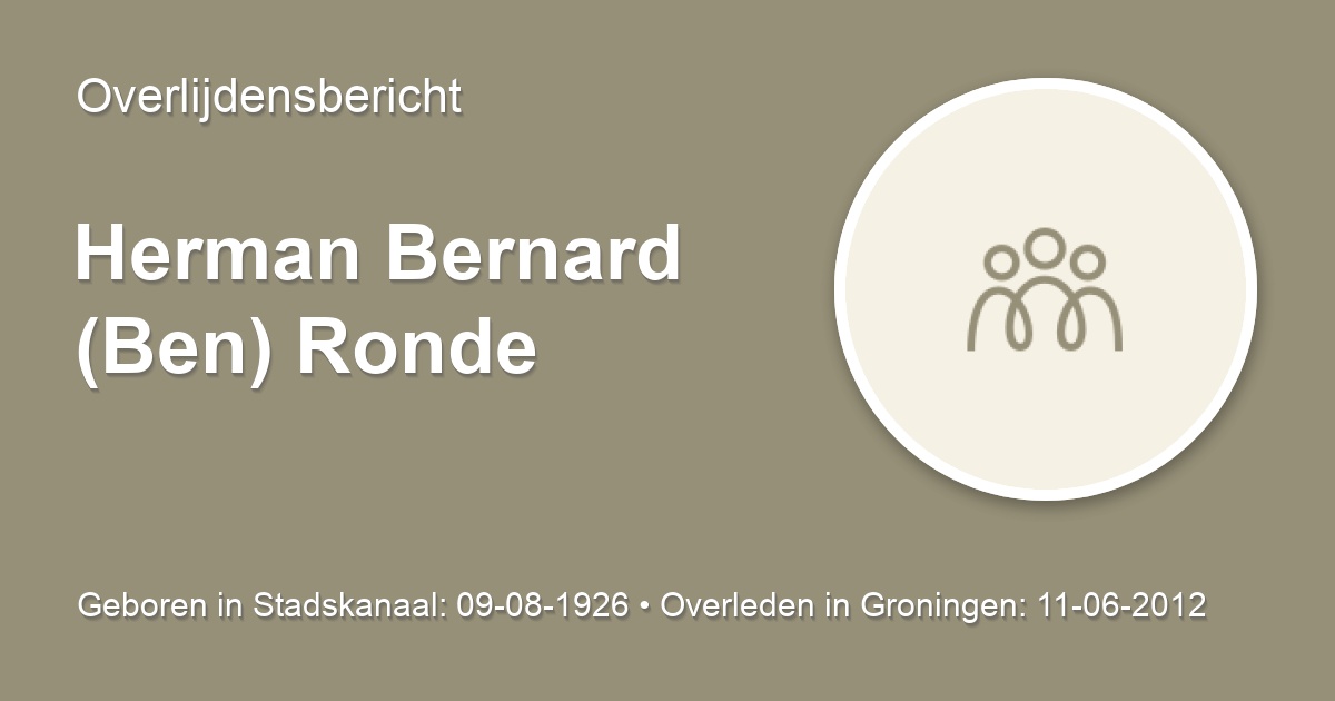 Herman Bernard (Ben) Ronde 11 juni 2012 • overlijdensbericht en condoleances - Mensenlinq
