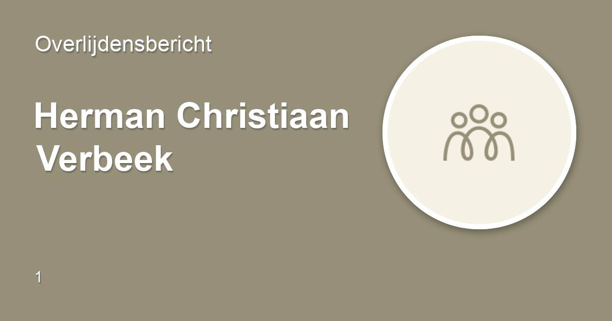 Herman Christiaan Verbeek 3 februari 2019 • overlijdensbericht en ...