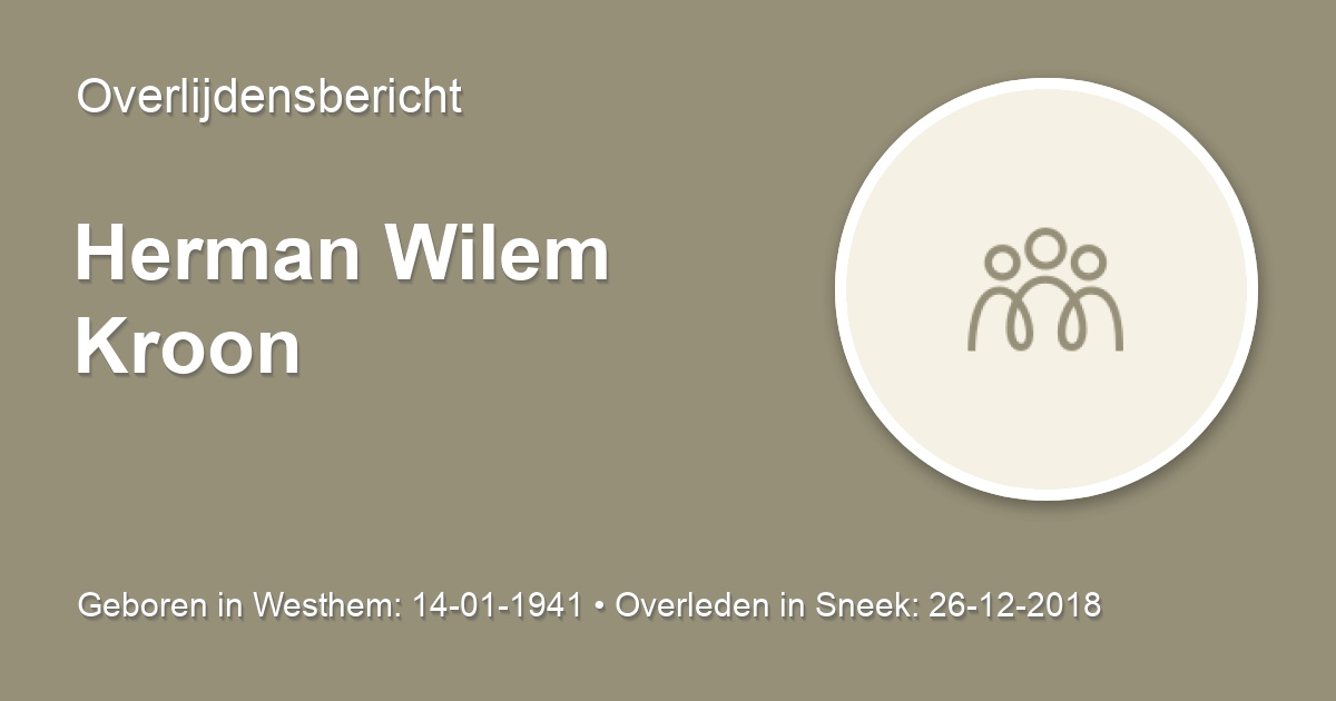 Herman Wilem Kroon 26 december 2018 • overlijdensbericht en ...