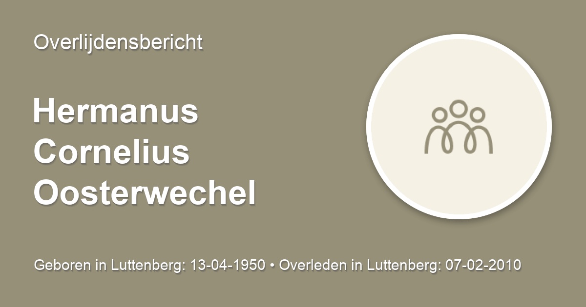 Hermanus Cornelius Oosterwechel 7 februari 2010 • overlijdensbericht en ...