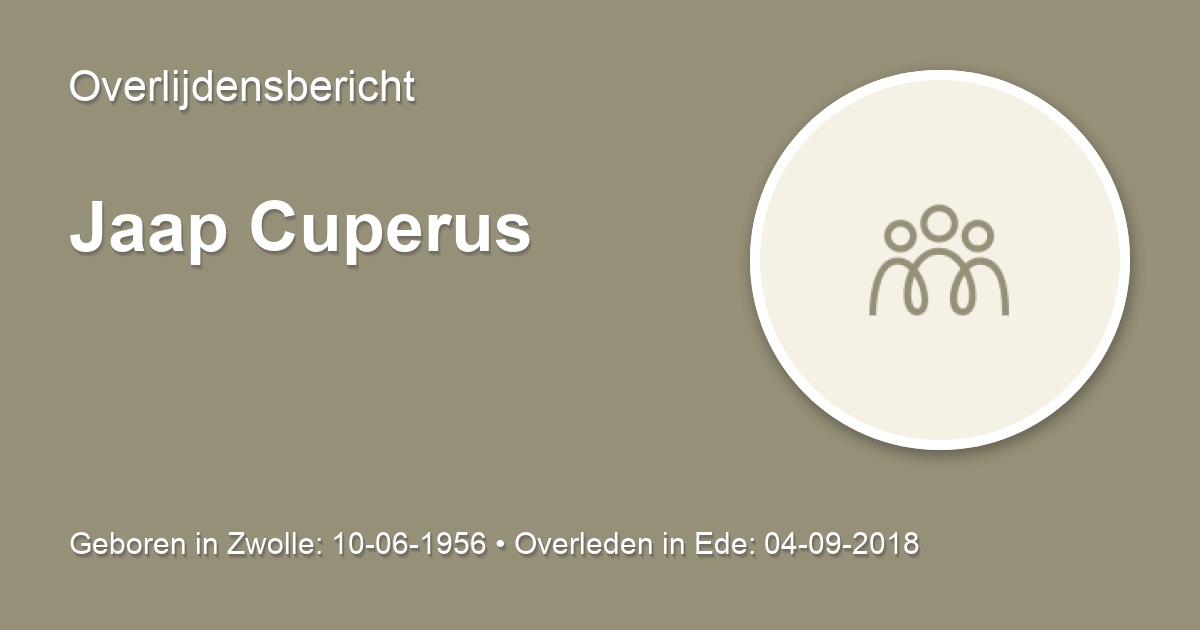 Jaap Cuperus 4 september 2018 • overlijdensbericht en condoleances ...