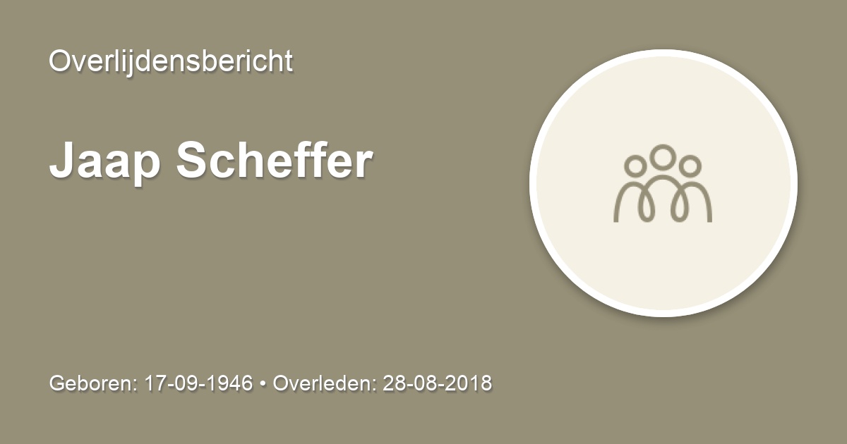 Jaap Scheffer 28 augustus 2018 • overlijdensbericht en condoleances ...