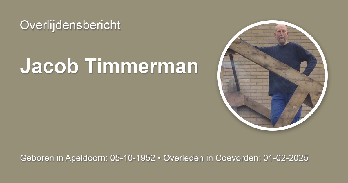 Jacob Timmerman 1 februari 2025 • overlijdensbericht en condoleances ...