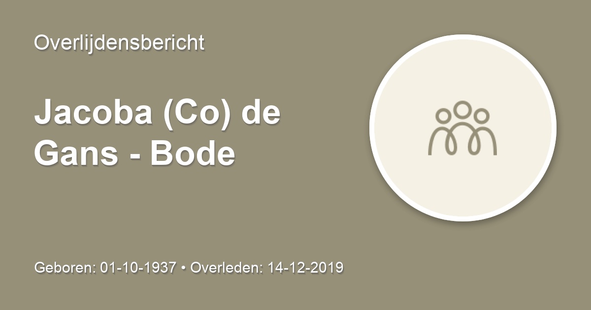 Jacoba (Co) de Gans - Bode 14 december 2019 • overlijdensbericht en ...