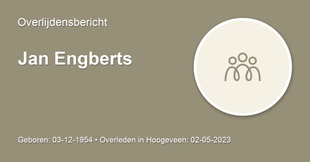 Jan Engberts 2 mei 2023 • overlijdensbericht en condoleances - Mensenlinq